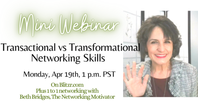Mini-Webinar #29 - Transactional vs Transformational Networking Skills